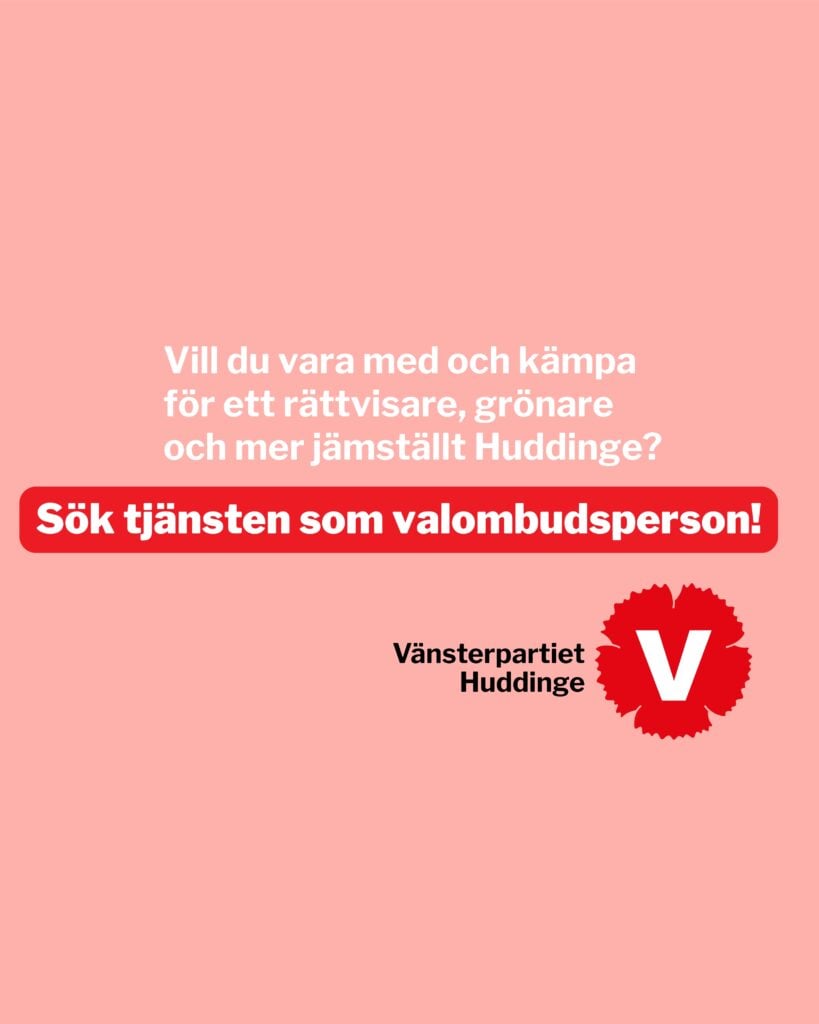 Valombudsperson till valet 2026 sökes! - Vänsterpartiet Huddinge ...